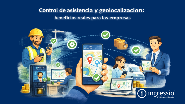 Control de asistencia y geolocalización: beneficios reales para las ...
